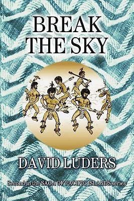 Break the Sky by David Luders | Goodreads