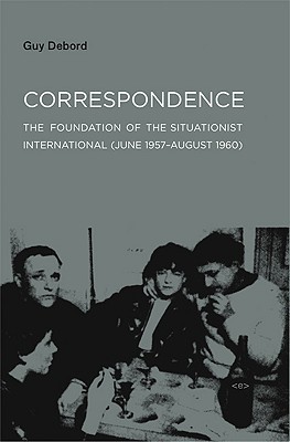 Correspondence: The Foundation of the Situationist International 6/57-8 ...