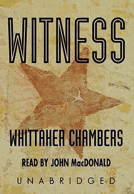 Witness by Whittaker Chambers | Goodreads