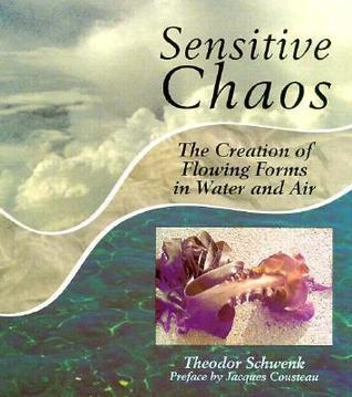 Sensitive Chaos by Theodor Schwenk | Goodreads