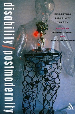 Disability/Postmodernity: Embodying Disability Theory by Tom ...