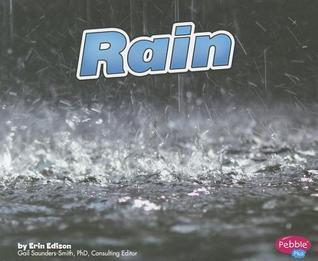 Rain (Pebble Plus) by Erin Edison | Goodreads