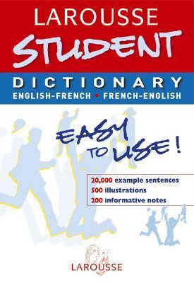 Larousse Student Dictionary: English-French/French-English (Larousse ...
