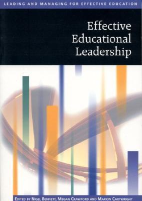 Effective Educational Leadership by Nigel Bennett | Goodreads