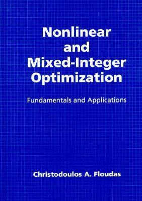 Nonlinear and Mixed-Integer Optimization: Fundamentals and Applications ...