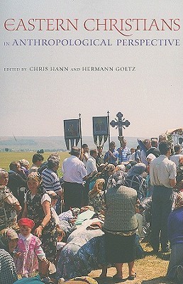 Eastern Christians in Anthropological Perspective (Volume 9) by Chris ...