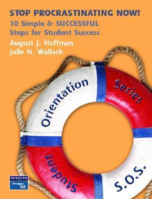 Stop Procrastinating Now!: 10 Simple & Successful Steps for Student ...