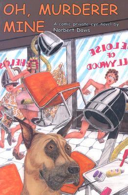 Oh, Murderer Mine (Doan & Carstairs, #3) by Norbert Davis | Goodreads