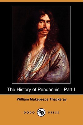 The History of Pendennis - Part I by William Makepeace Thackeray ...