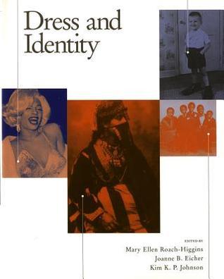 Dress and Identity by Mary Ellen Roach-Higgins | Goodreads
