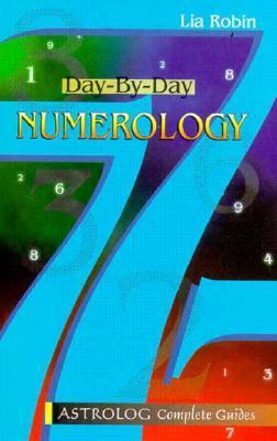 Day-by-Day Numerology (Complete Guides series) by Lia Robin | Goodreads