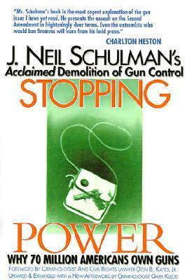 Stopping Power: Why 70 Million Americans Own Guns by J. Neil Schulman ...