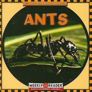 Ants (Let's Read about Insects) by Susan Ashley | Goodreads