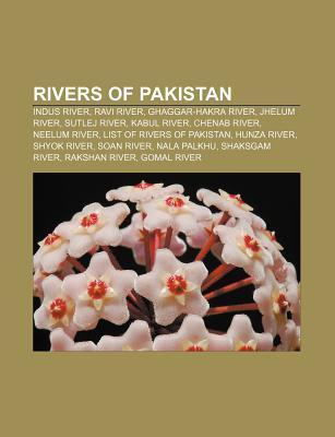 Rivers of Pakistan: Indus River, Ravi River, Ghaggar-Hakra River ...