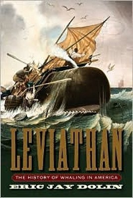 Leviathan: The History of Whaling in America by Eric Jay Dolin | Goodreads
