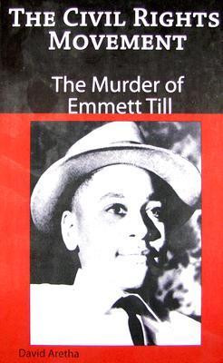 The Murder of Emmett Till (The Civil Rights Movement) by David Aretha ...