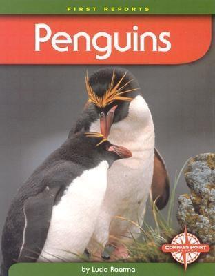 Penguins (First Reports/Animals) by Lucia Raatma | Goodreads