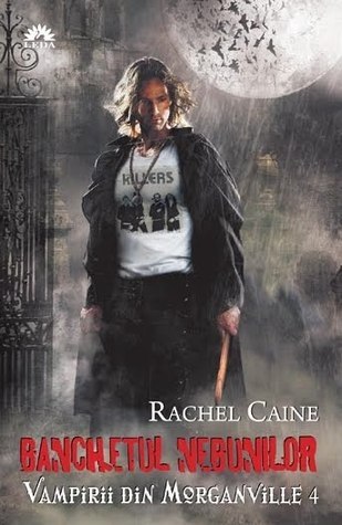 Banchetul Nebunilor (Vampirii din Morganville, #4) by Rachel Caine | Goodreads