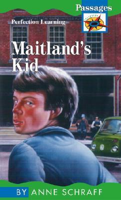 Maitland's Kid (Passages) by Anne E. Schraff | Goodreads