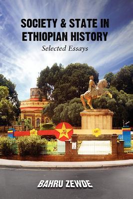 Society & State in Ethiopian History by Bahru Zewde | Goodreads