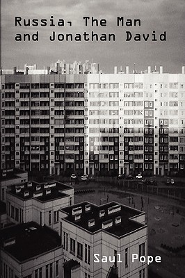 Russia, the Man and Jonathan David by Saul Pope | Goodreads