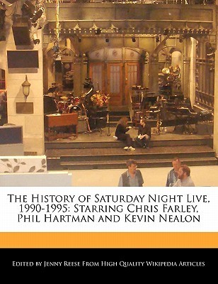 The History of Saturday Night Live, 1990-1995: Starring Chris Farley ...