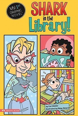 Shark in the Library! (My First Graphic Novel) by Cari Meister | Goodreads