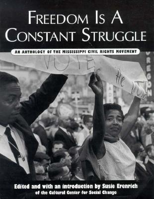 Freedom Is a Constant Struggle: An Anthology of the Mississippi Civil ...