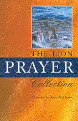 The Lion Prayer Collection (Lion Collection) by Mary Batchelor | Goodreads