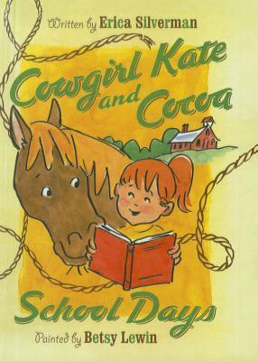 School Days (Cowgirl Kate & Cocoa (Prebound)) by Erica Silverman ...