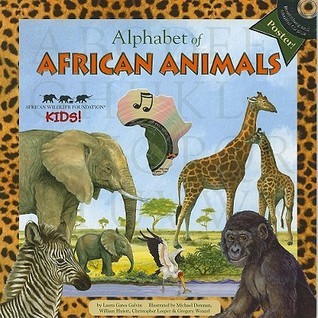 Alphabet of African Animals - An African Wildlife Foundation Alphabet ...