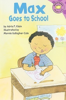 Max Goes to School (Read-it! Readers) by Adria F. Klein | Goodreads