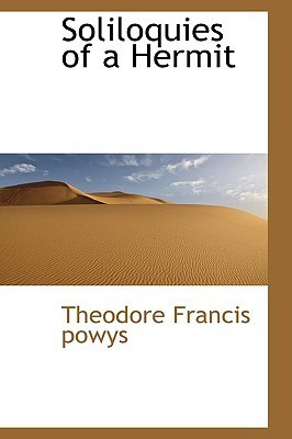Soliloquies of a Hermit by T.F. Powys | Goodreads