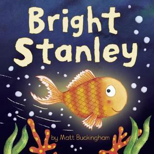 Bright Stanley by Matt Buckingham | Goodreads