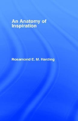 An Anatomy of Inspiration by Rosamond E.M. Harding | Goodreads