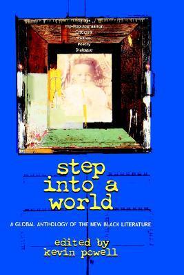 Step into a World: A Global Anthology of the New Black Literature by ...