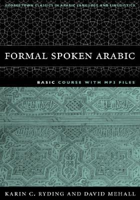 Formal Spoken Arabic Basic Course with MP3 Files by Karin C. Ryding ...