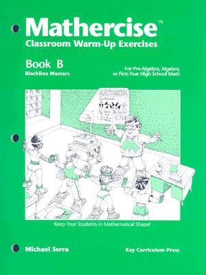 Mathercise Book B: Classroom Warm-Up Exercises by Michael Serra | Goodreads
