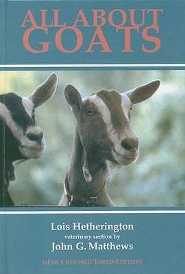 All About Goats by Lois Hetherington | Goodreads