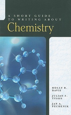 Short Guide to Writing About Chemistry, A by Holly B. Davis | Goodreads