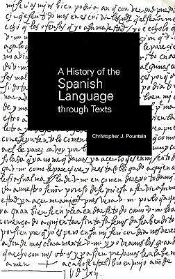 A History of the Spanish Language through Texts by Christopher J ...