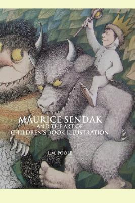 Maurice Sendak and the Art of Children's Book Ilustration by L.M. Poole ...