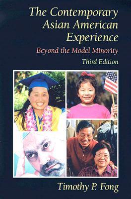 The Contemporary Asian American Experience: Beyond the Model Minority ...