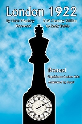 London 1922, 21st Century Edition by Geza Maroczy | Goodreads