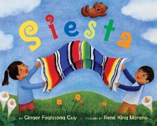 Siesta: Bilingual English-Spanish by Ginger Foglesong Guy | Goodreads