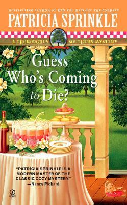Guess Who's Coming to Die? by Patricia Sprinkle | Goodreads