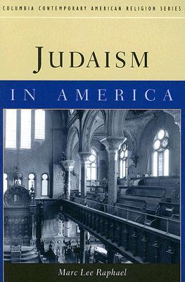 Judaism in America by Marc Lee Raphael | Goodreads
