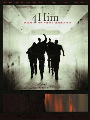 4Him - Encore Piano, Vocal and Guitar Chords by 4him | Goodreads