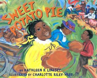 Sweet Potato Pie by Kathleen D. Lindsey | Goodreads