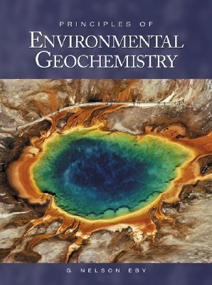 Principles of Environmental Geochemistry by Nelson Eby | Goodreads